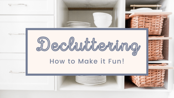 7 Tips on How to Make Decluttering Fun! - SimpleJoy.co.uk