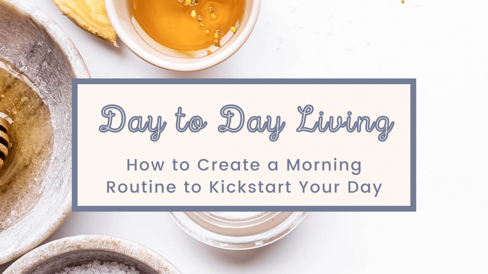 How to create a morning routine to kick start your day! - Simple Joy